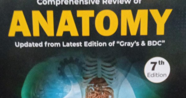 Comprehensive Review of Anatomy 7th Edition by Dr. Ashwani Kumar