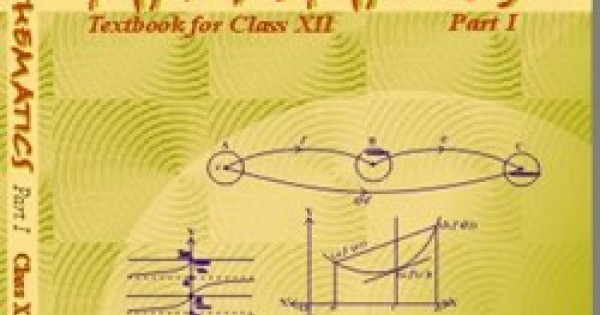 Mathematics ncert vol-1 for class12